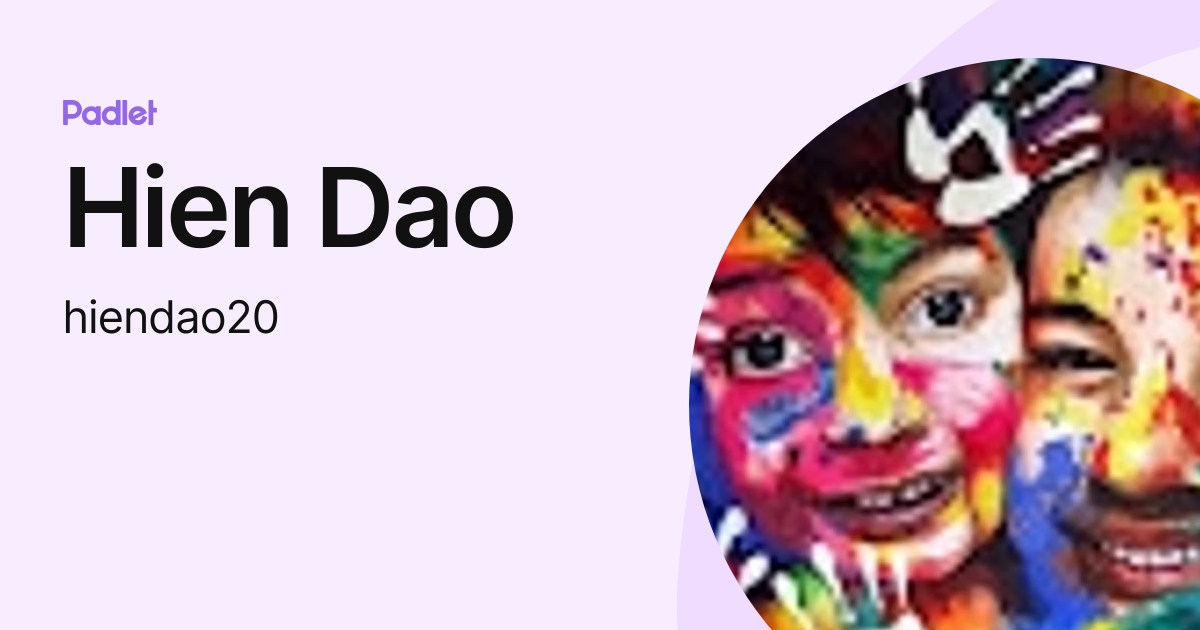 Hien Dao (hiendao20) profile | Padlet