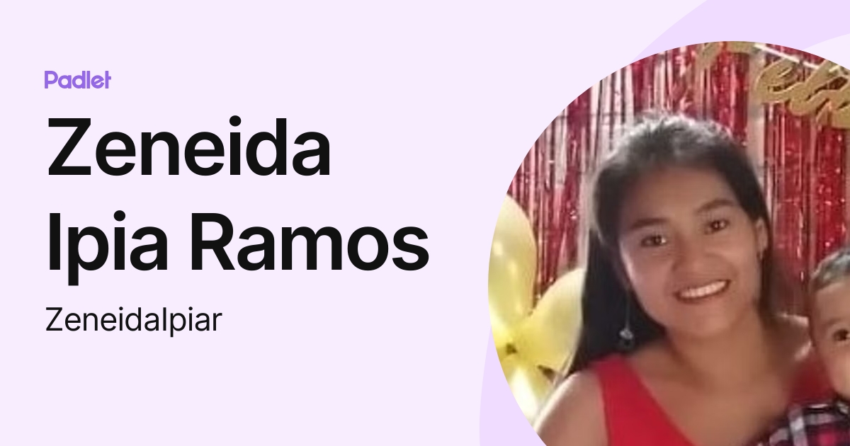 Zeneida Ipia Ramos (ZeneidaIpiar) profile | Padlet