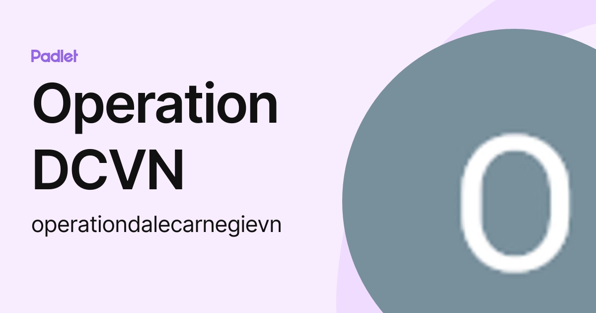 Operation DCVN (operationdalecarnegievn) profile | Padlet