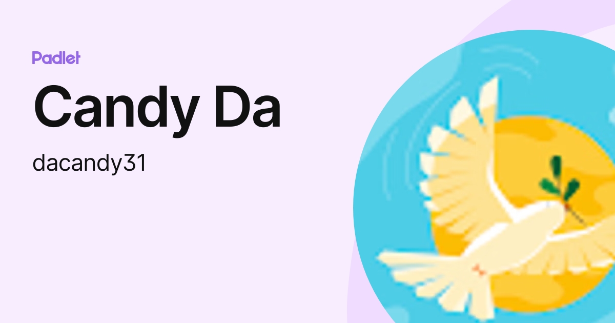 Candy Da (dacandy31) profile | Padlet