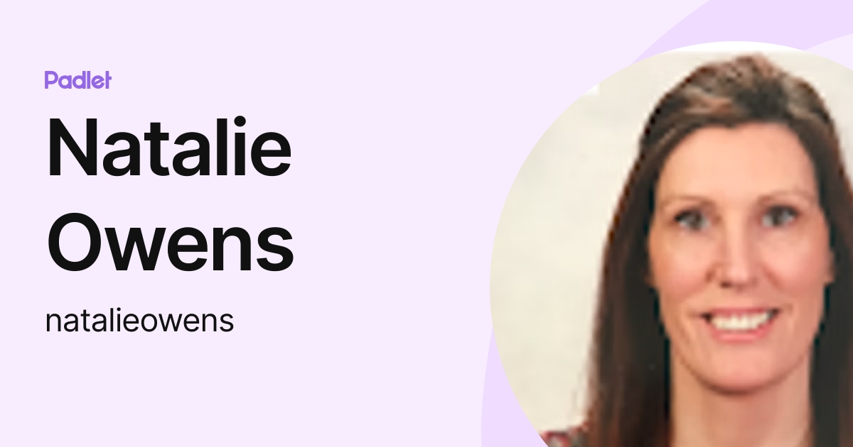 Natalie Owens (natalieowens) profile | Padlet