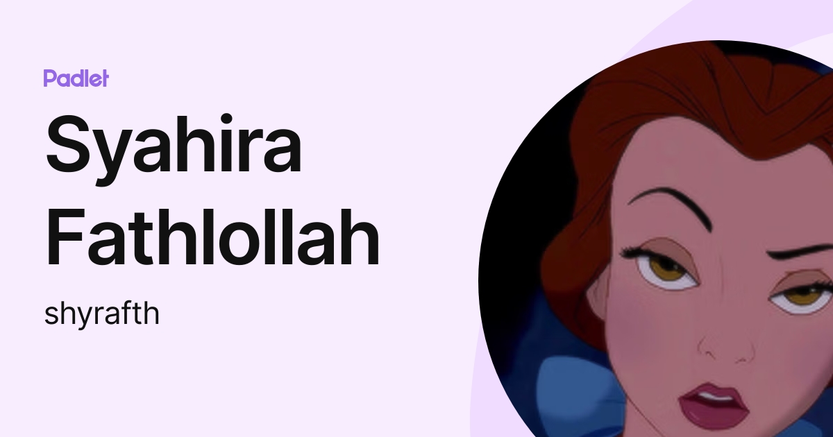 Syahira Fathlollah (shyrafth) profile | Padlet