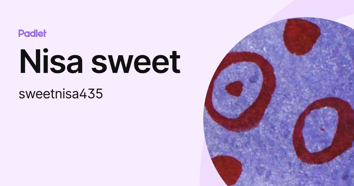 Nisa sweet (sweetnisa435) profile | Padlet