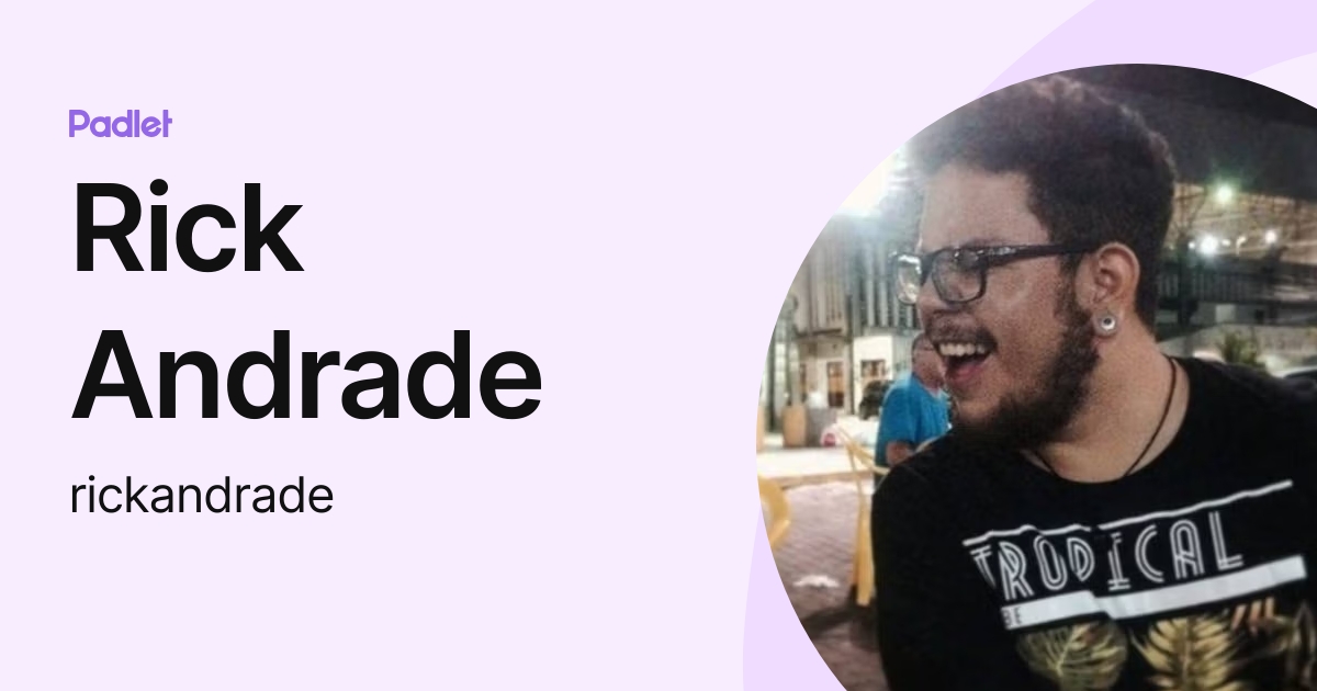 Rick Andrade (rickandrade) profile | Padlet