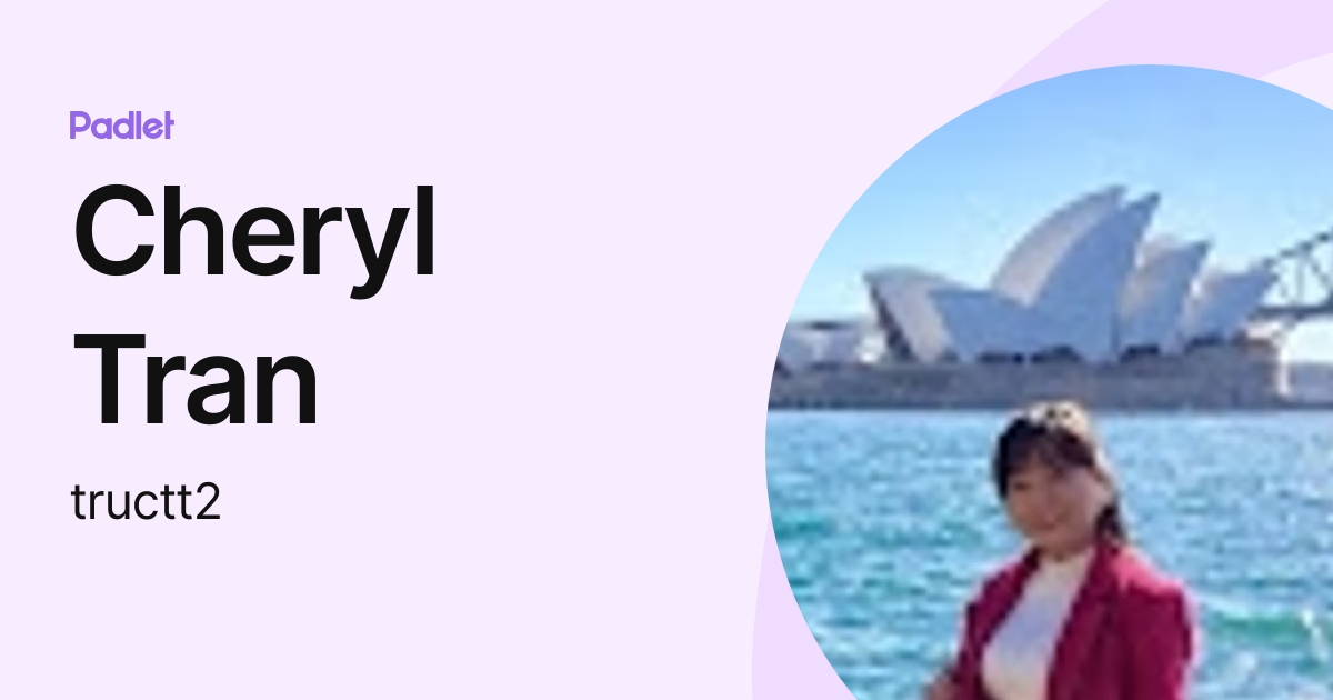 Cheryl Tran (tructt2) profile | Padlet