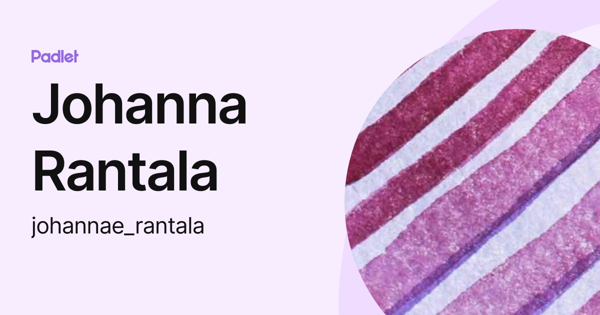 Johanna Rantala (johannae_rantala) profile | Padlet