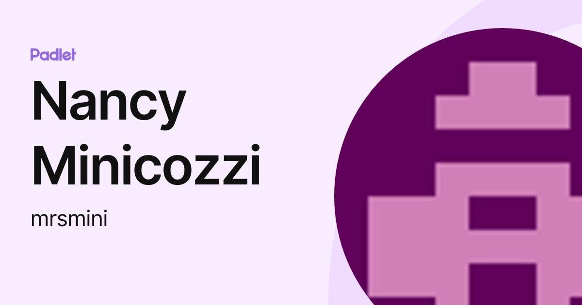 Nancy Minicozzi (mrsmini) profile | Padlet