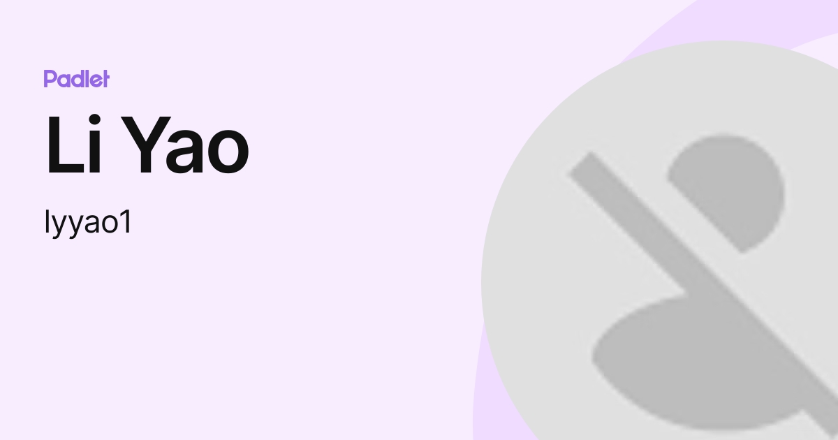 Li Yao (lyyao1) profile | Padlet