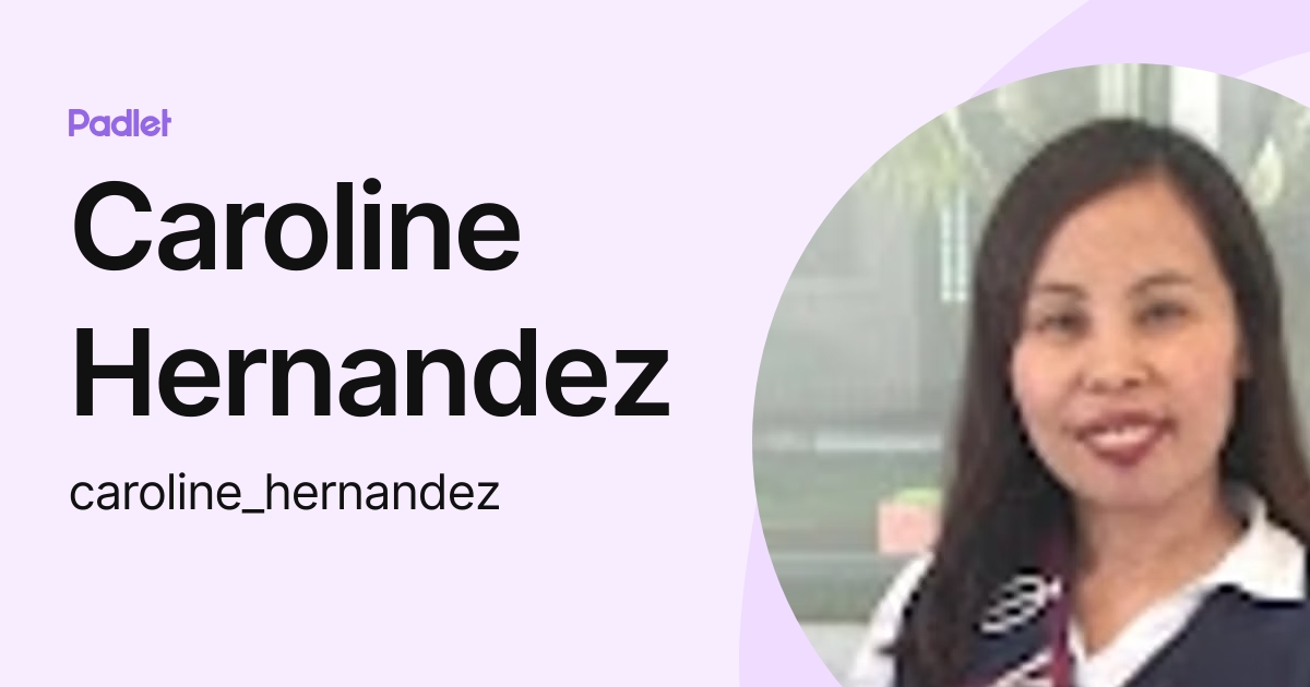 Caroline Hernandez (caroline_hernandez) profile | Padlet