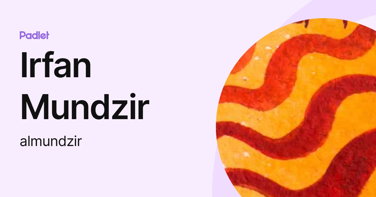 Irfan Mundzir (almundzir) profile | Padlet