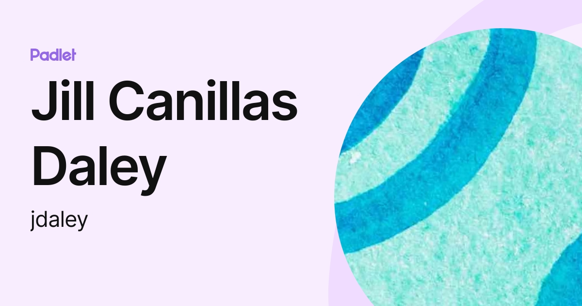 Jill Canillas Daley (jdaley) profile | Padlet