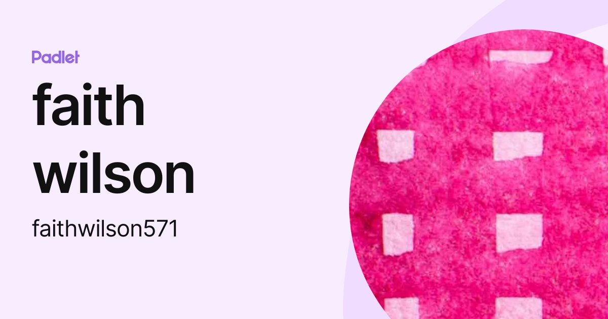 faith wilson (faithwilson571) profile | Padlet