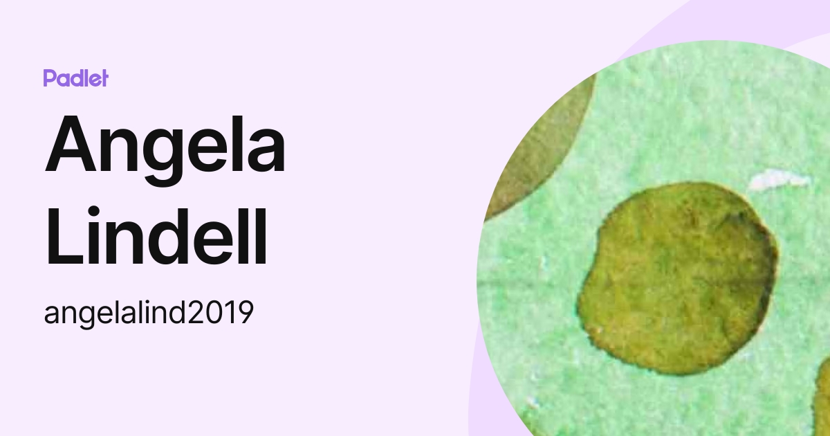Angela Lindell (angelalind2019) profile | Padlet