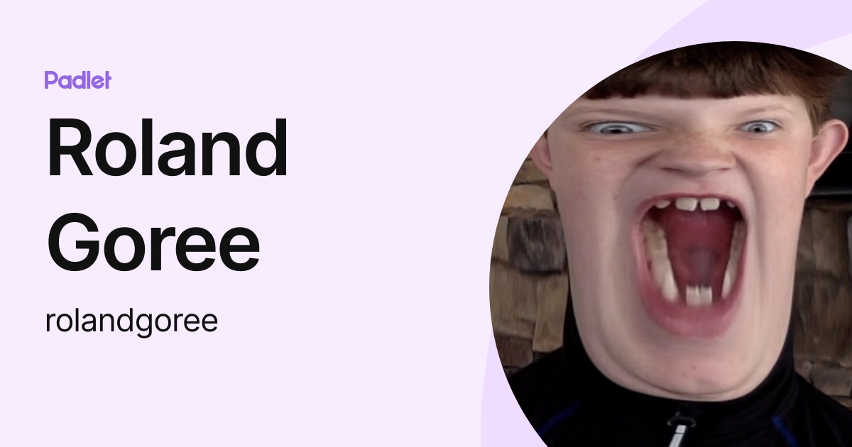 Roland Goree (rolandgoree) profile | Padlet