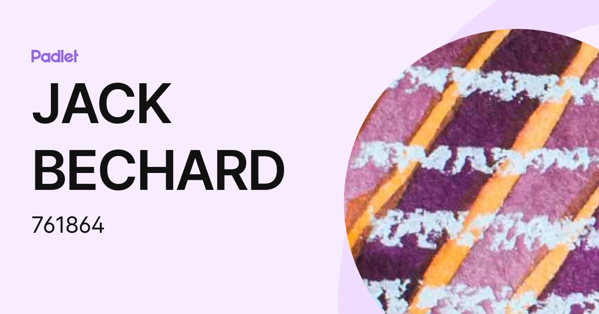 JACK BECHARD (761864) profile | Padlet
