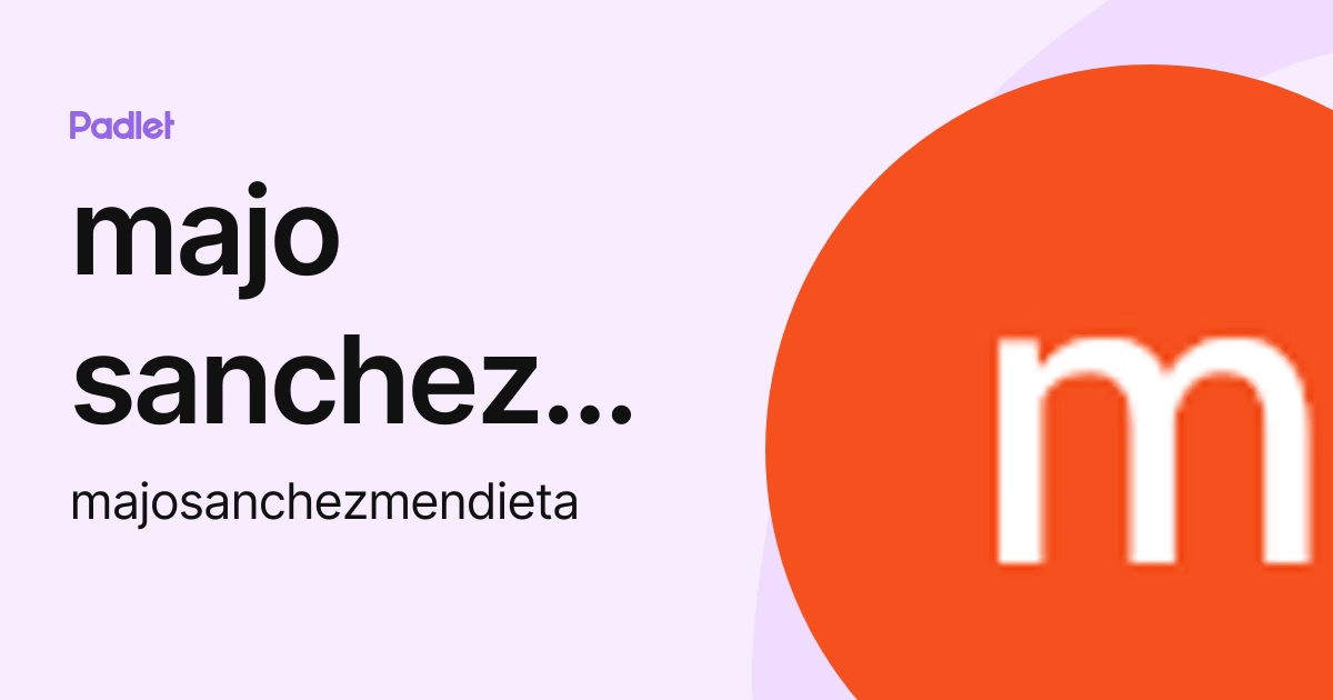 majo sanchez mendieta (majosanchezmendieta) profile | Padlet