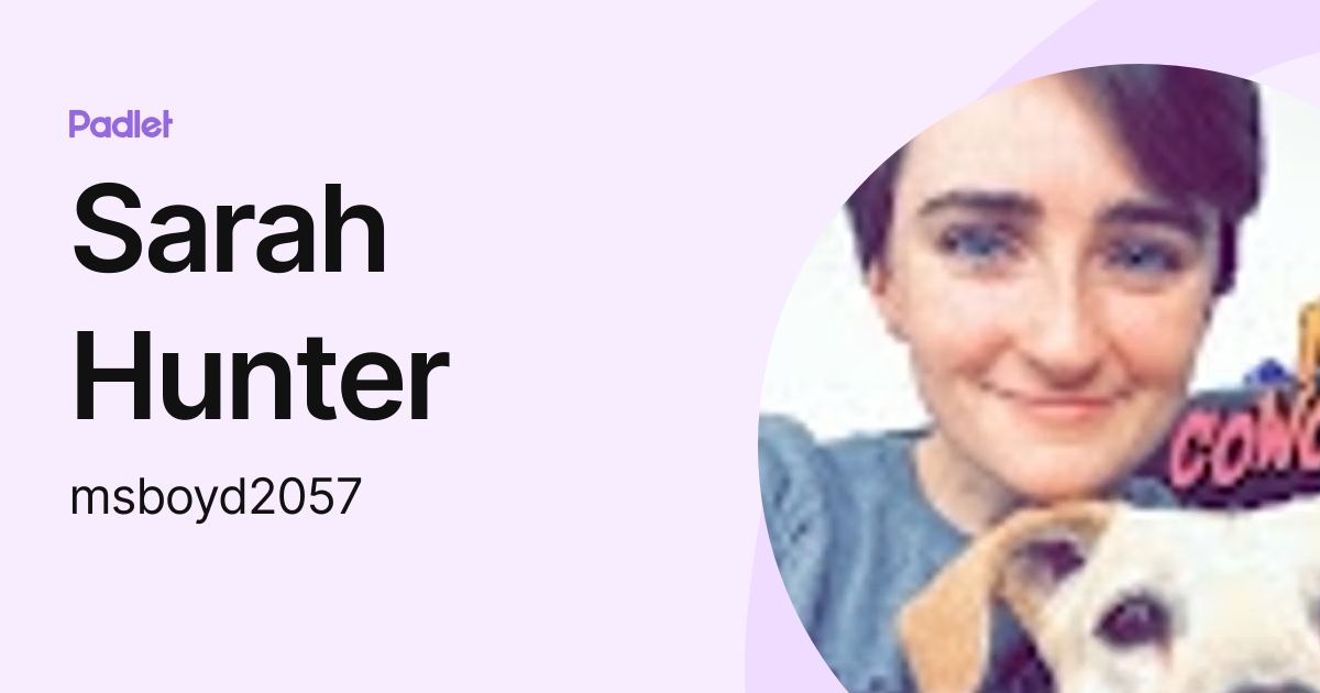 Sarah Hunter (msboyd2057) profile | Padlet