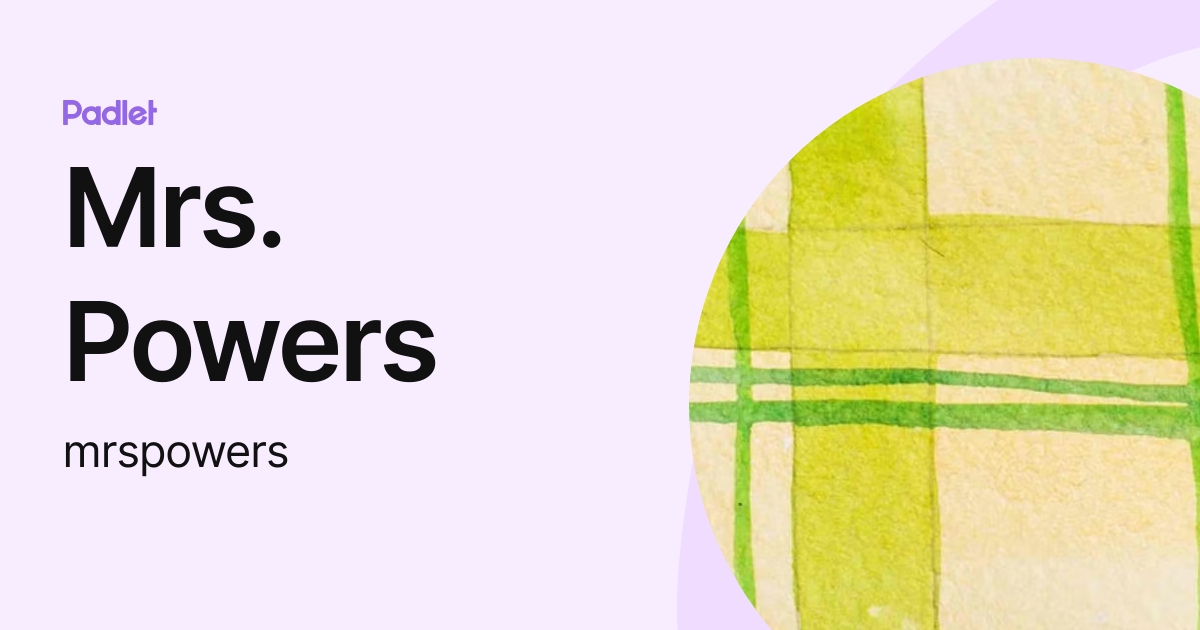 Mrs. Powers (mrspowers) profile | Padlet