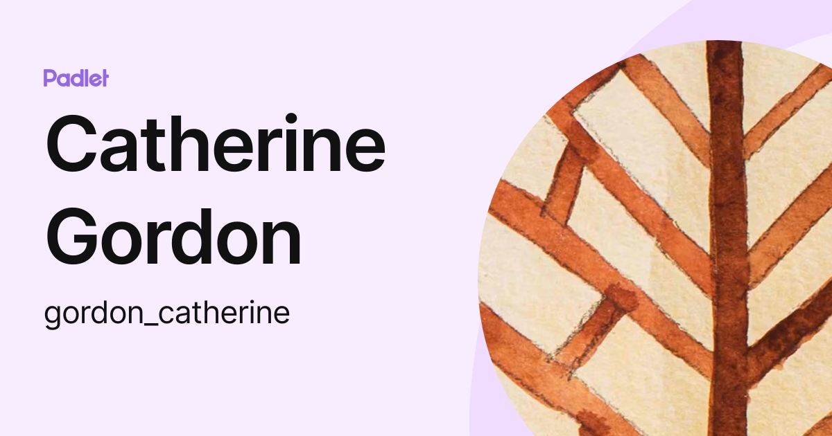 Catherine Gordon (gordon_catherine) profile | Padlet