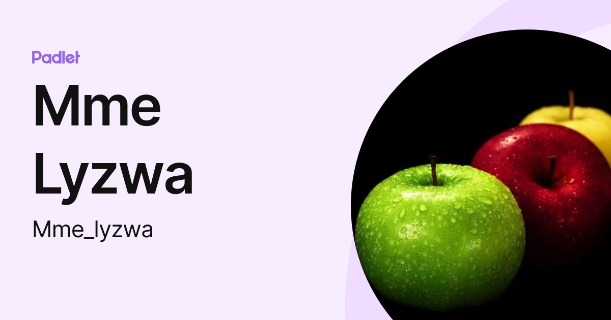 Mme Lyzwa (Mme_lyzwa) profile | Padlet