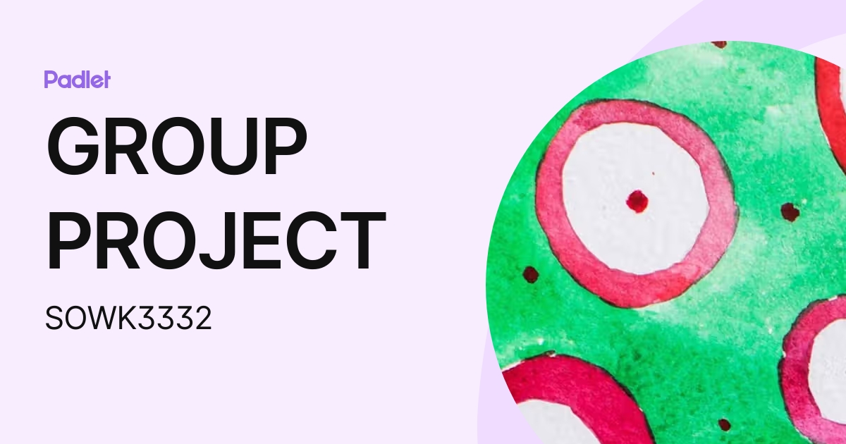 GROUP PROJECT (SOWK3332) profile | Padlet