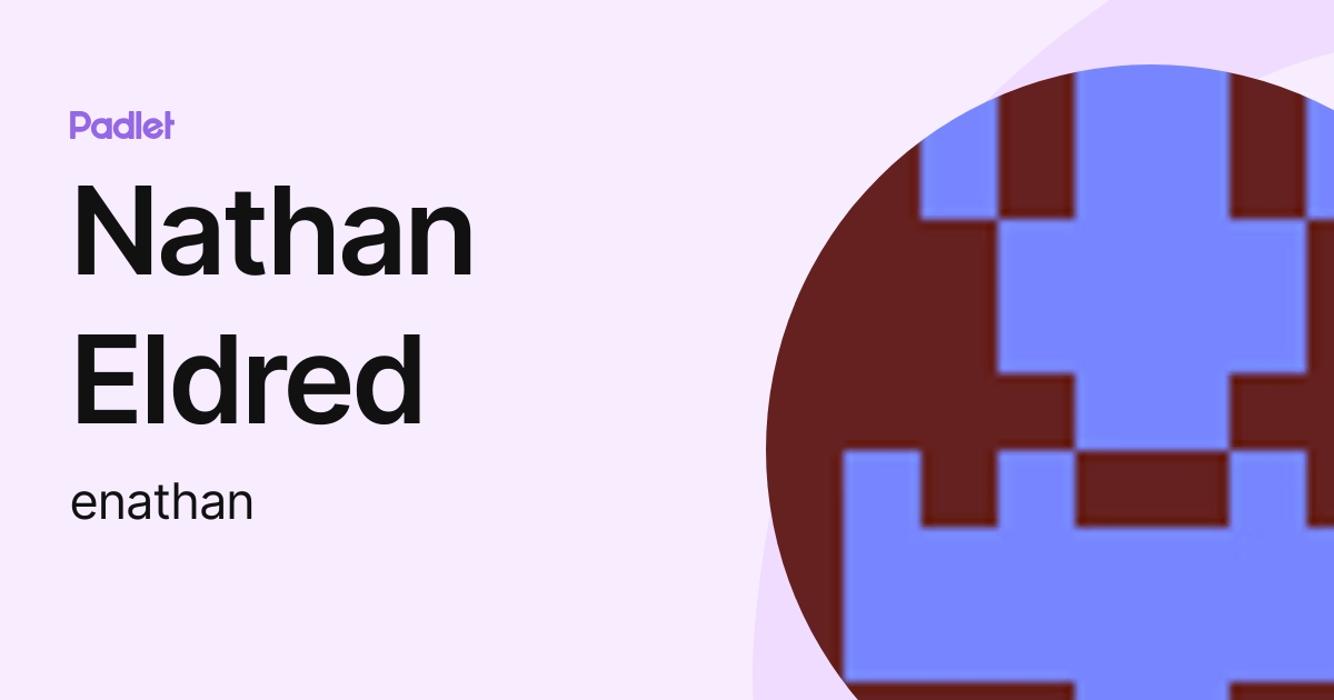 Nathan Eldred (enathan) profile | Padlet