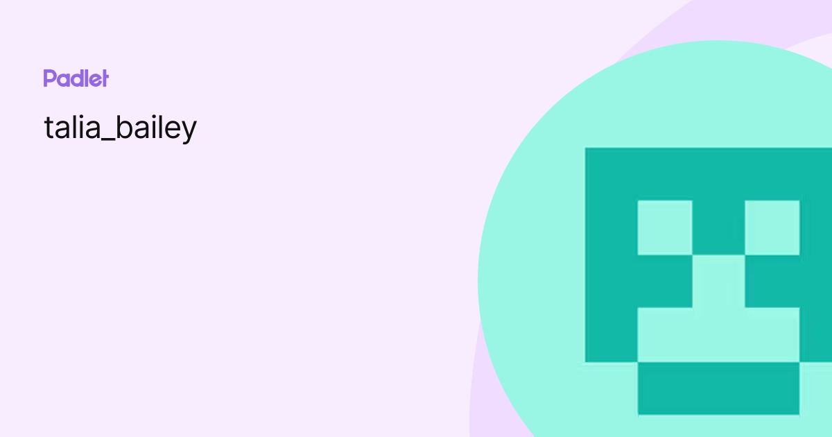 talia_bailey profile | Padlet