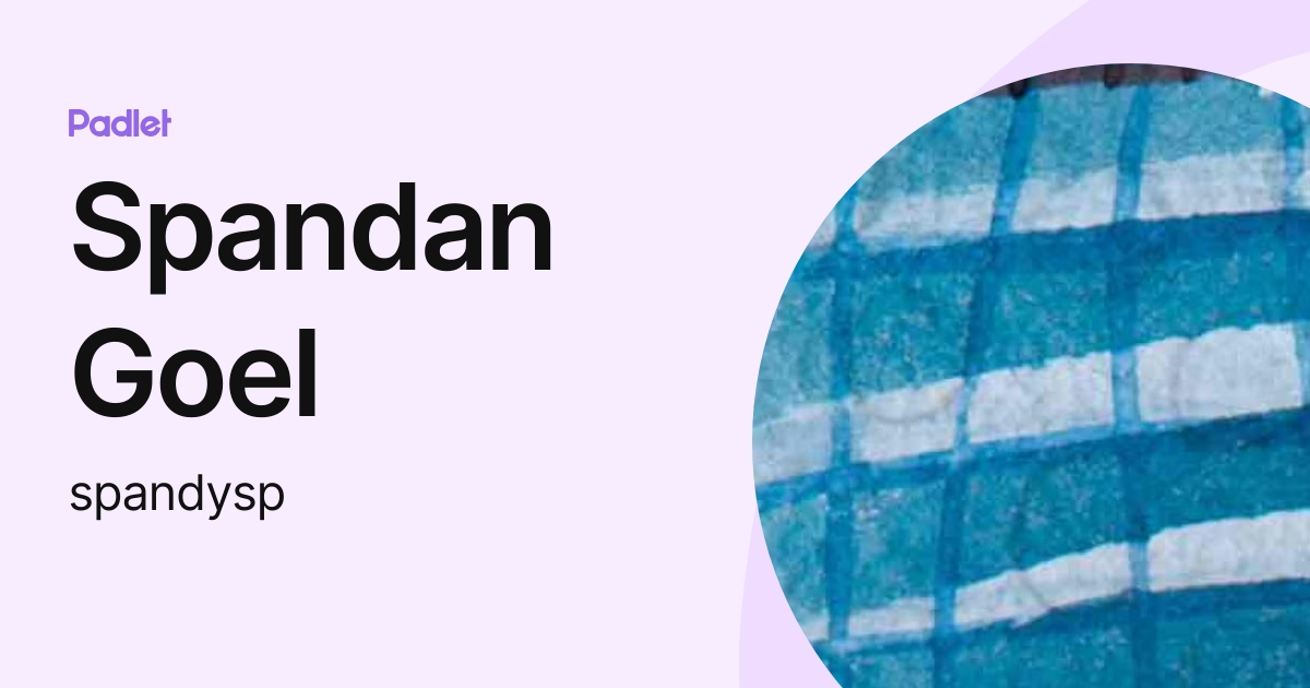 Spandan Goel (spandysp) profile | Padlet