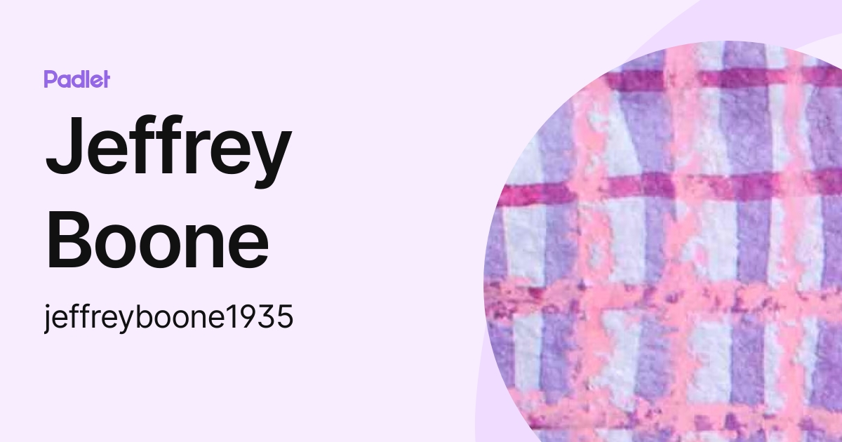 Jeffrey Boone Jeffreyboone1935 Profile Padlet