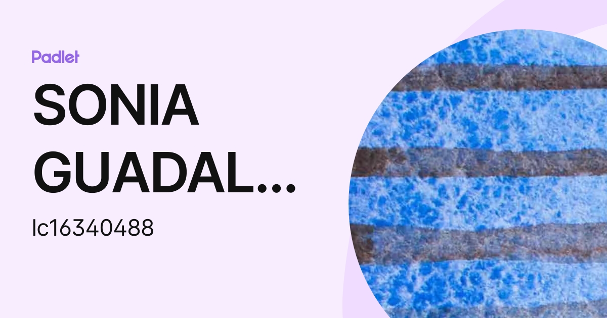 SONIA GUADALUPE ARELLANO GARCIA (lc16340488) profile | Padlet