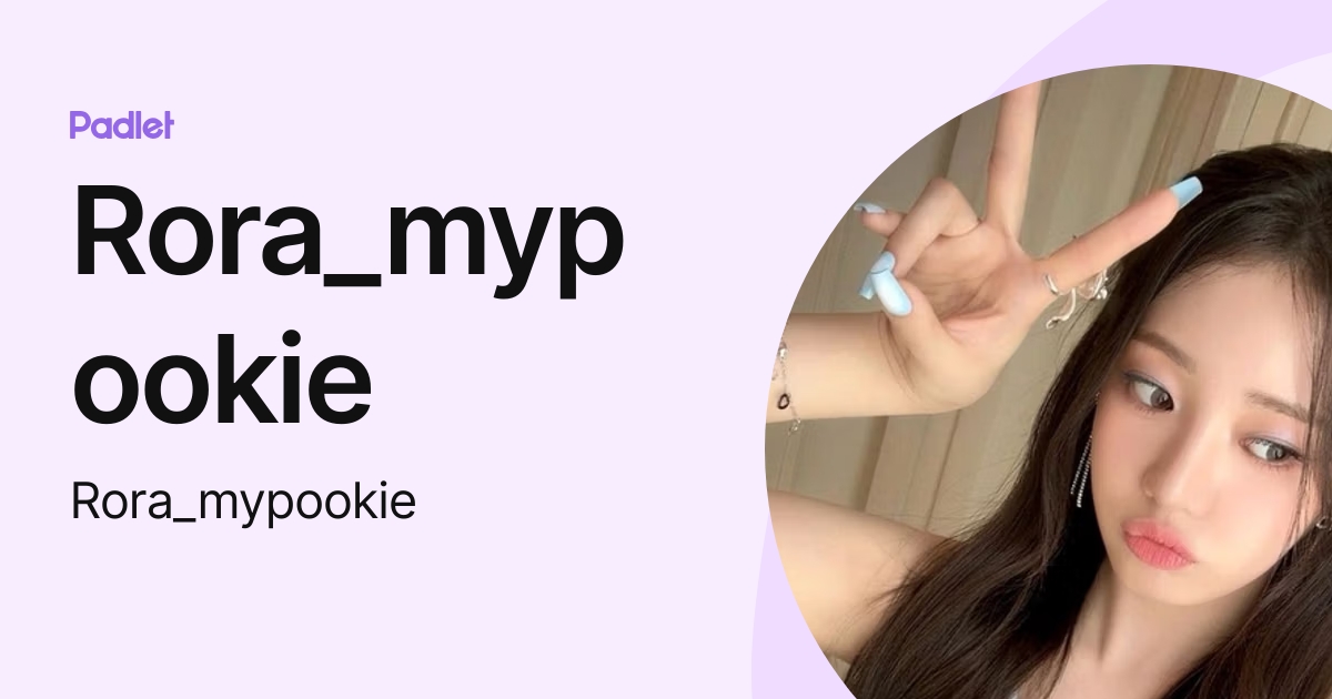 Rora_mypookie (Rora_mypookie) profile | Padlet