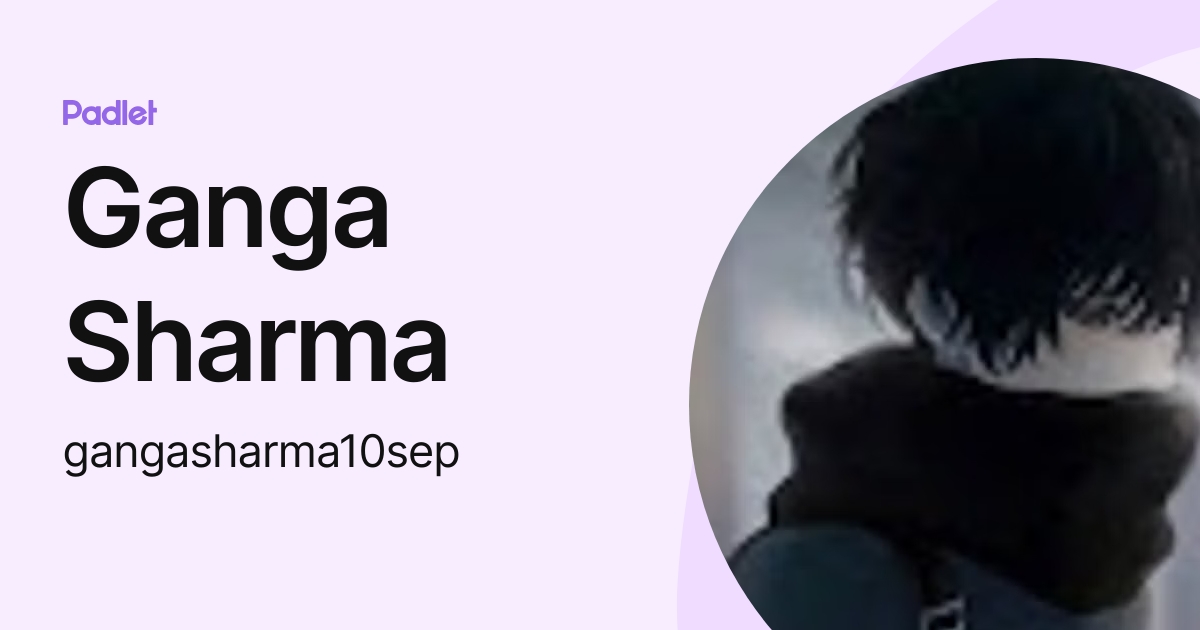 Ganga Sharma (gangasharma10sep) profile | Padlet