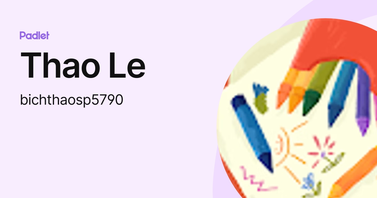 Thao Le (bichthaosp5790) profile | Padlet