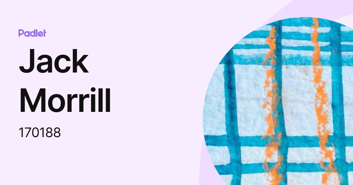 Jack Morrill (170188) profile | Padlet