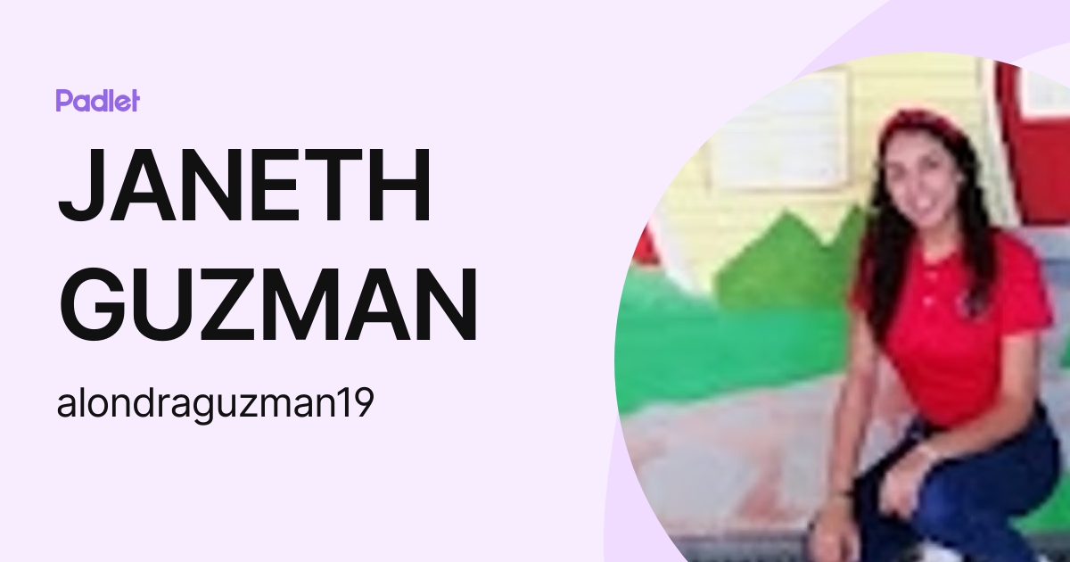 JANETH GUZMAN (alondraguzman19) profile | Padlet