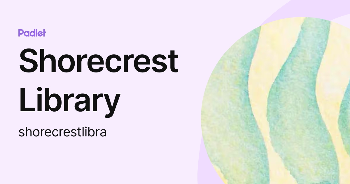 Shorecrest Library (shorecrestlibra) profile | Padlet