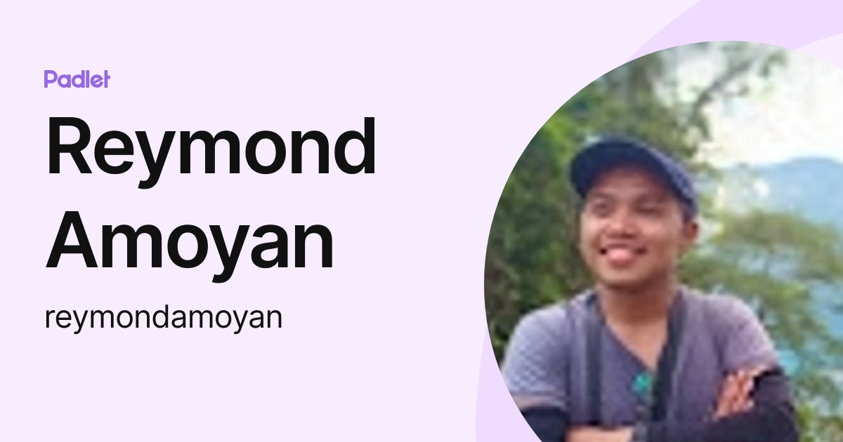 Reymond Amoyan (reymondamoyan) profile | Padlet