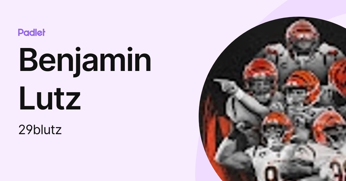 Benjamin Lutz (29blutz) profile | Padlet