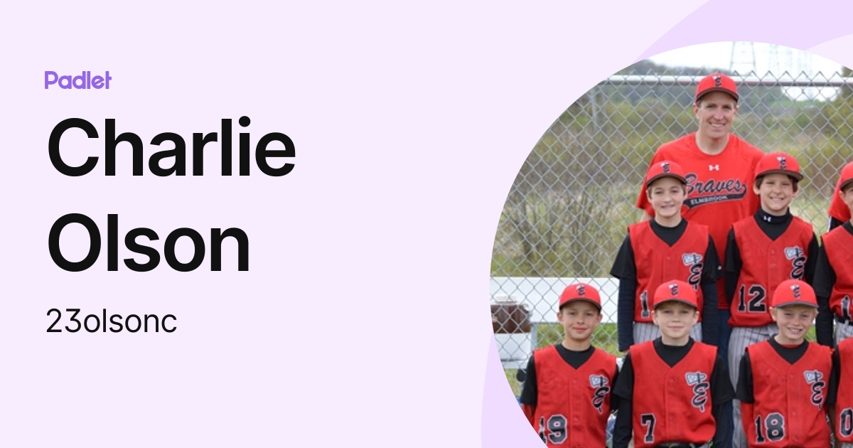 Charlie Olson (23olsonc) profile | Padlet