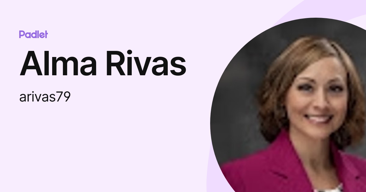 Alma Rivas (arivas79) profile | Padlet