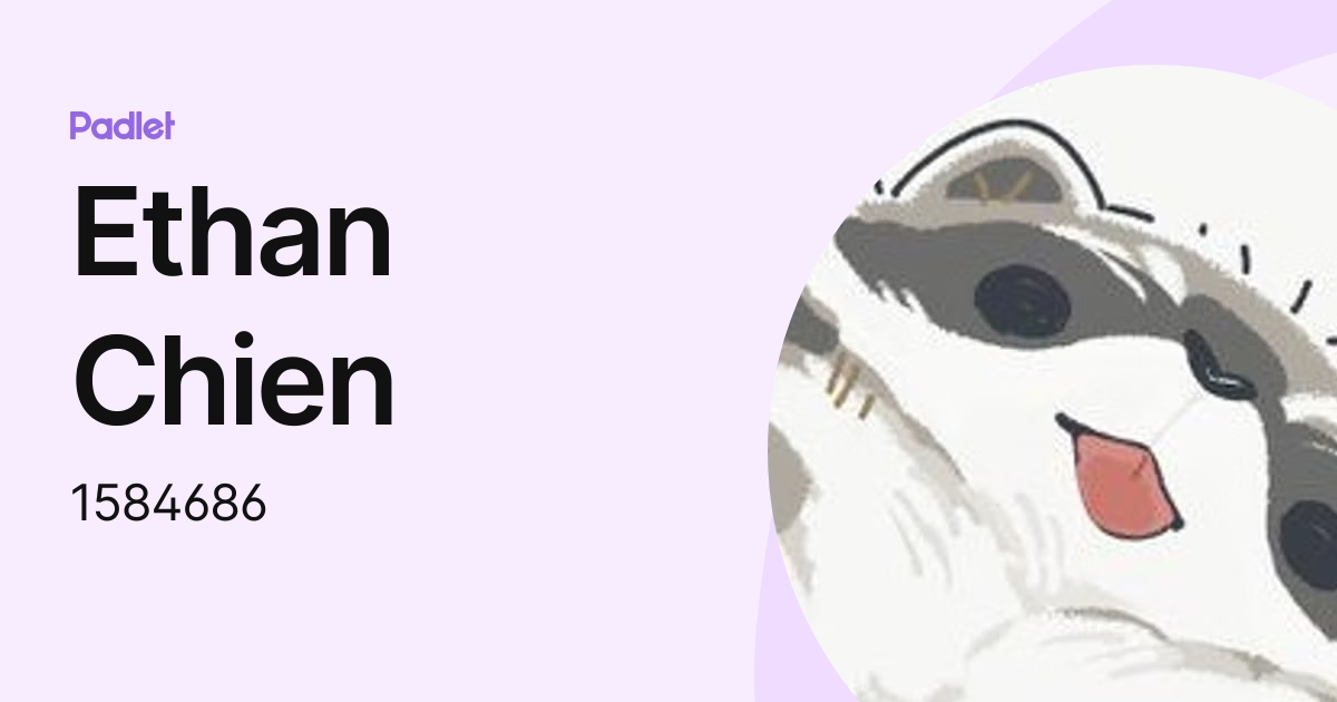 Ethan Chien (1584686) profile | Padlet