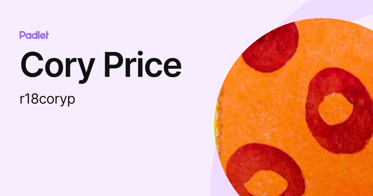 Cory Price (r18coryp) profile | Padlet