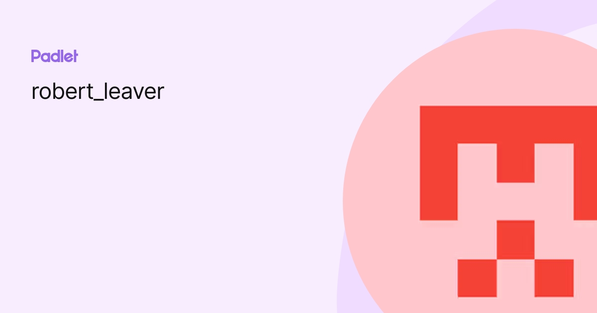 robert_leaver profile | Padlet