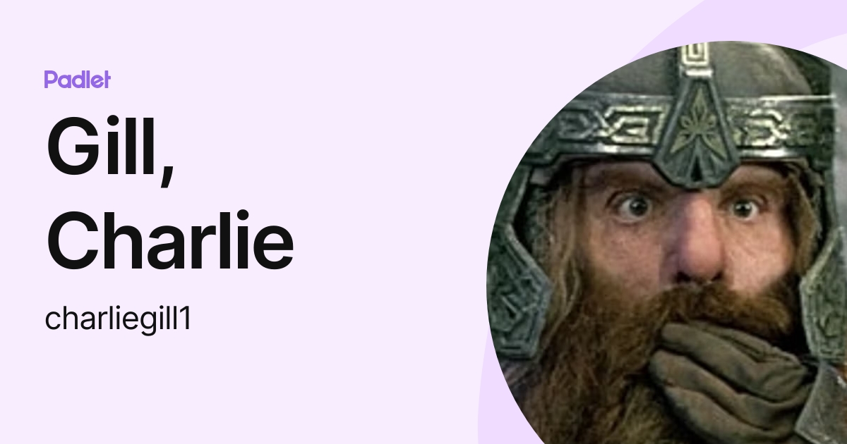 Gill, Charlie (charliegill1) profile | Padlet