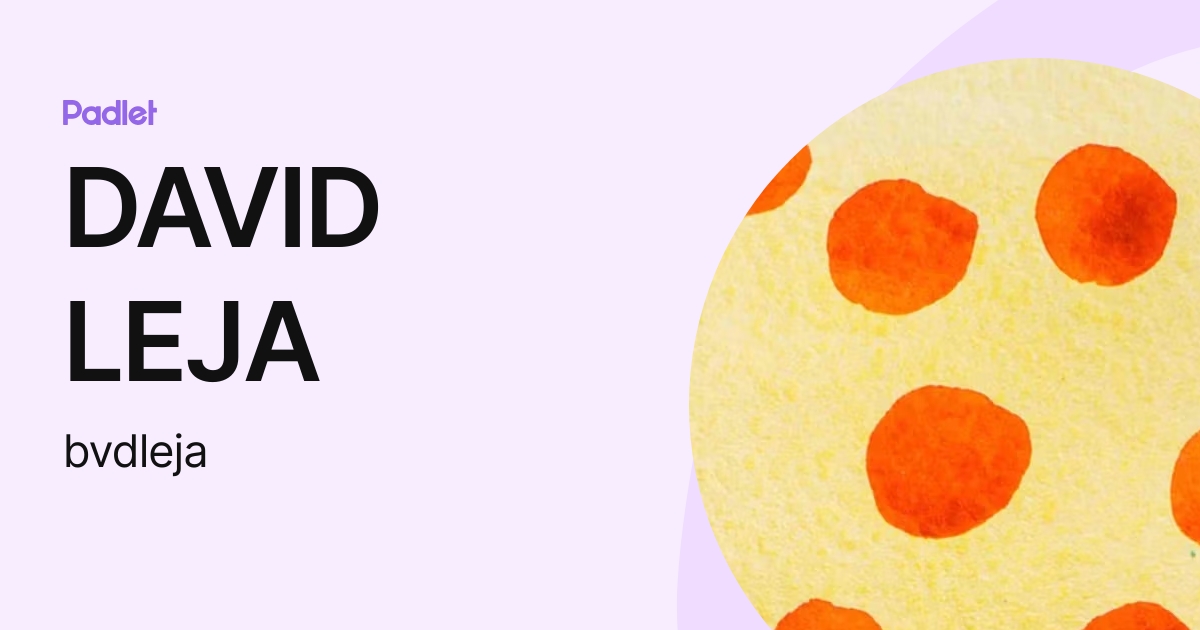 DAVID LEJA (bvdleja) profile | Padlet