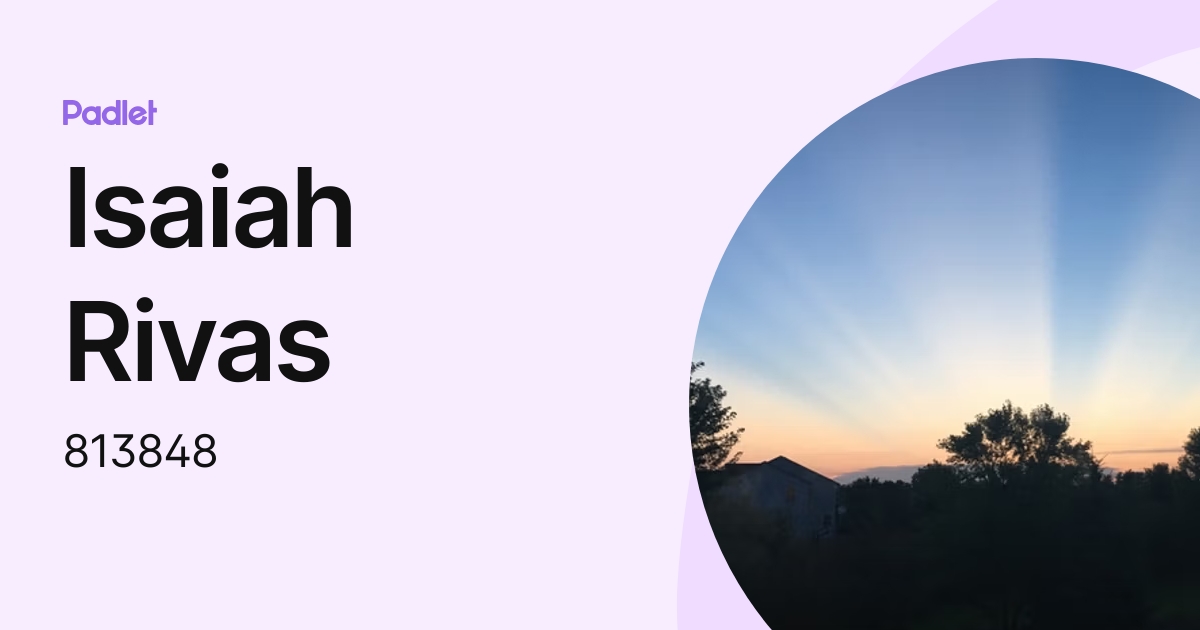 Isaiah Rivas (813848) profile | Padlet