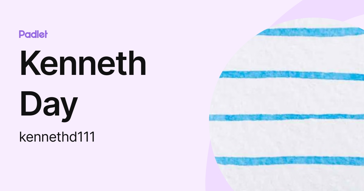 Kenneth Day (kennethd111) profile | Padlet