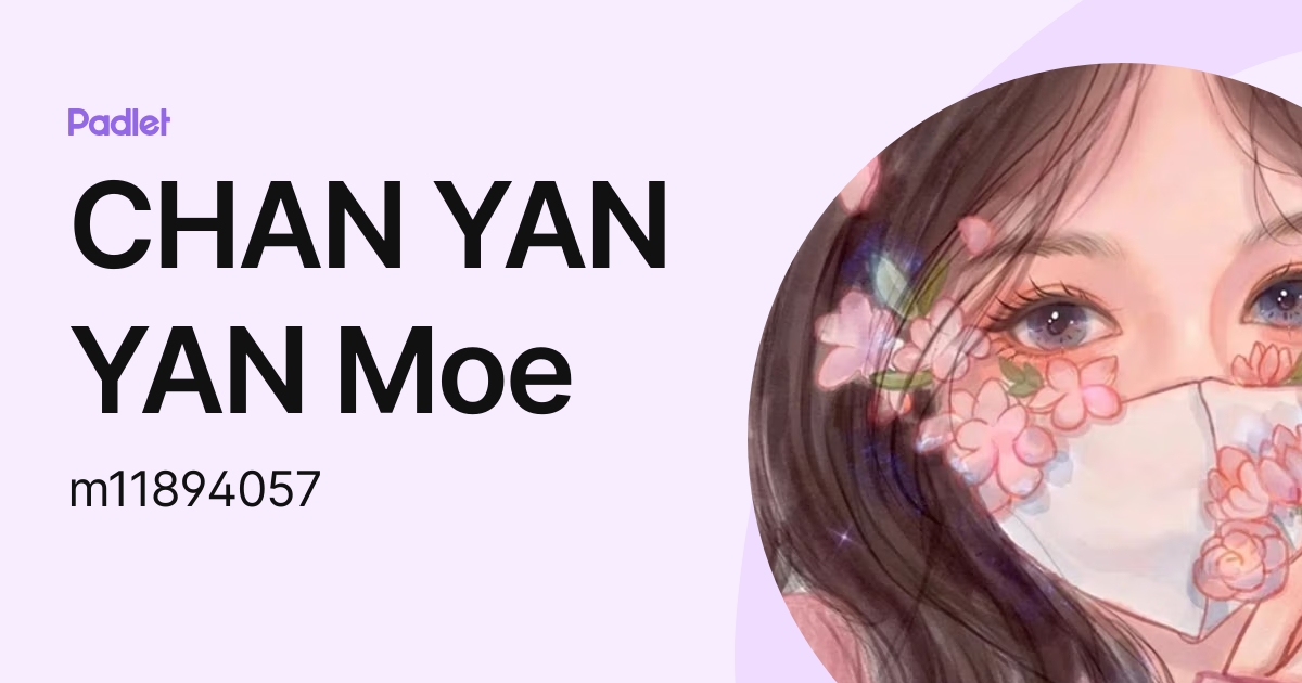 CHAN YAN YAN Moe (m11894057) profile | Padlet