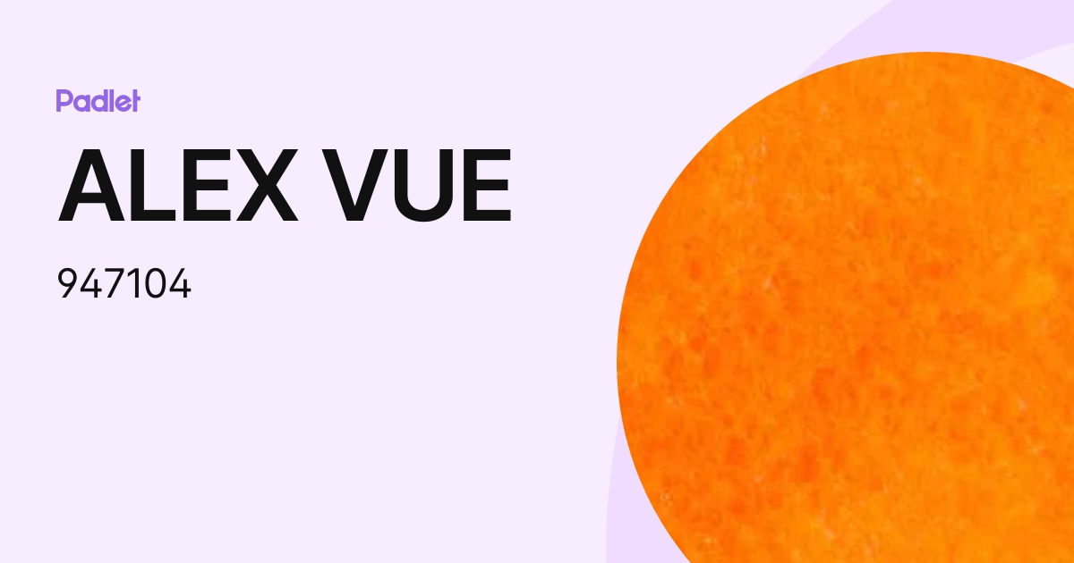 ALEX VUE (947104) profile | Padlet