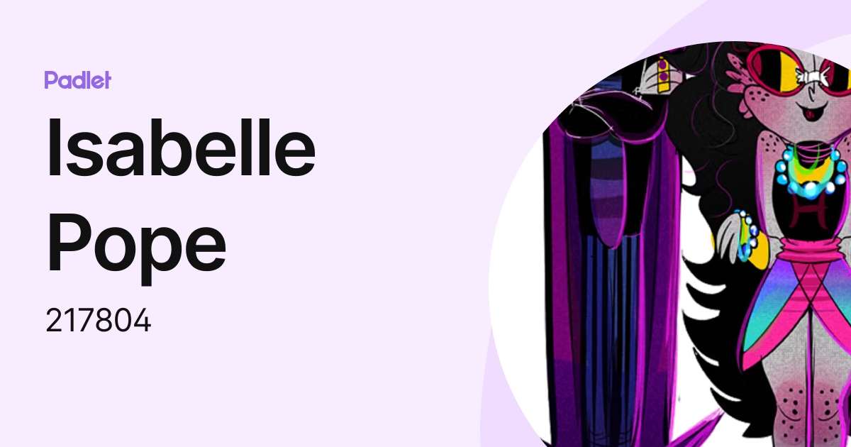 Isabelle Pope (217804) profile | Padlet